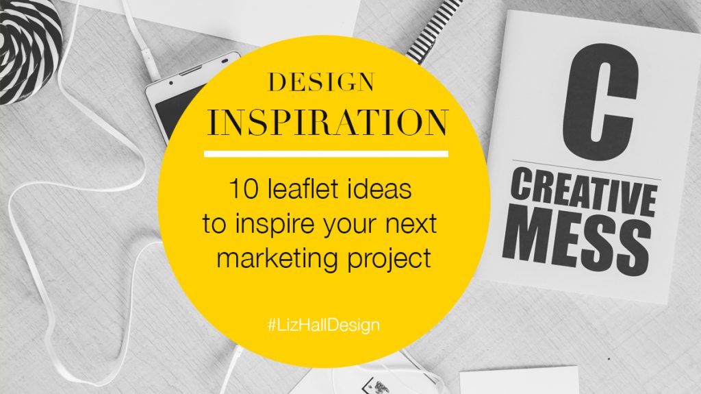 10 leaflet ideas to inspire your next marketing project – Liz Hall ...